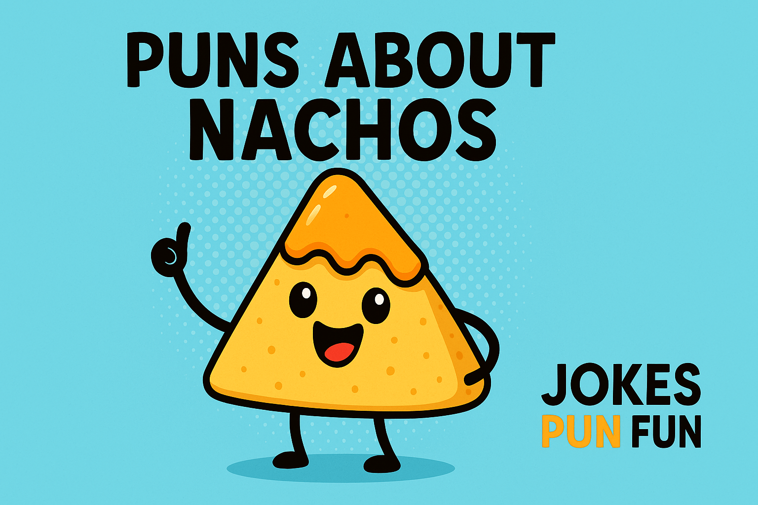 80+ Puns About Nachos That Will Make You Laugh Out Loud