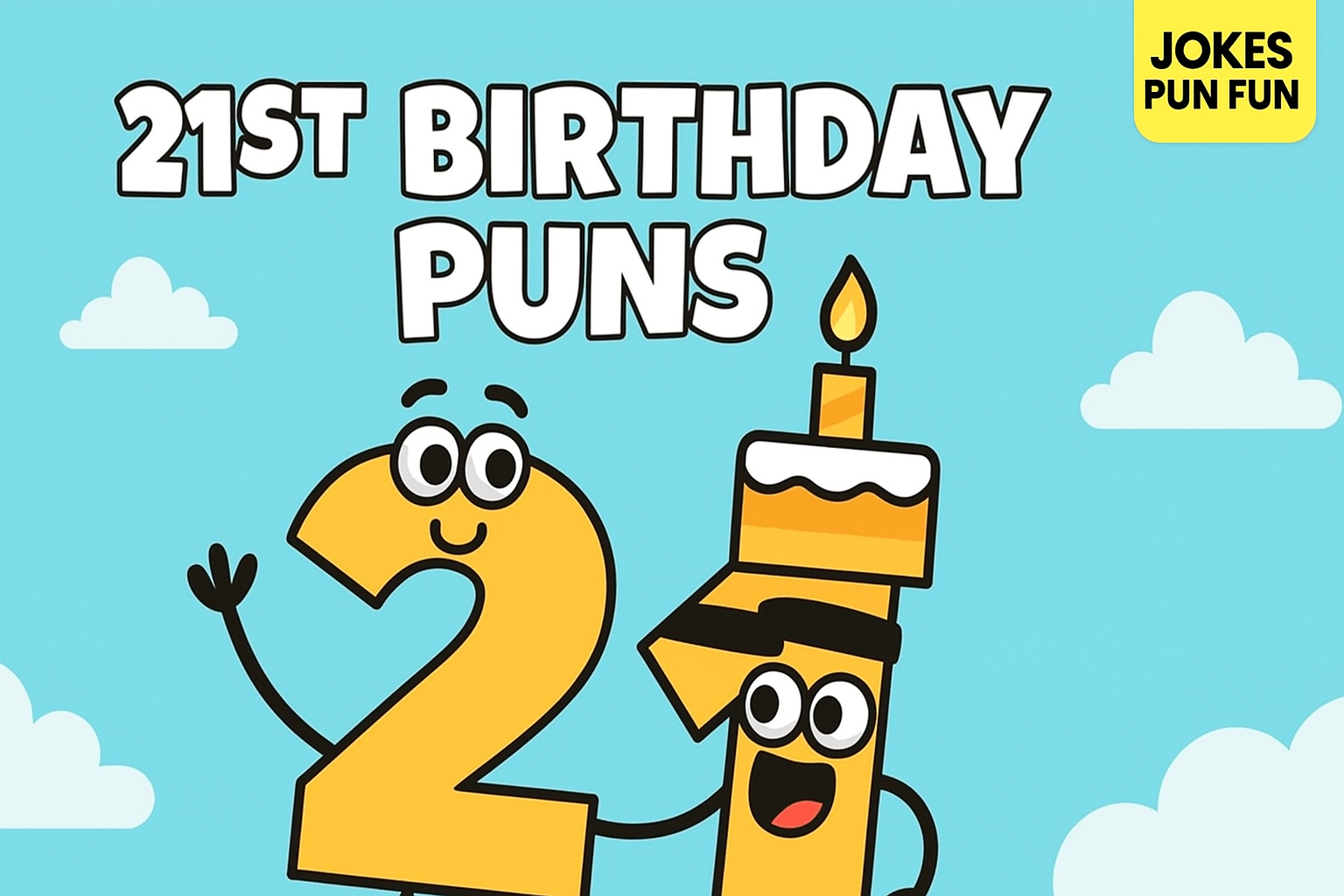 80+ Unforgettable 21st Birthday Puns for Epic Laughs