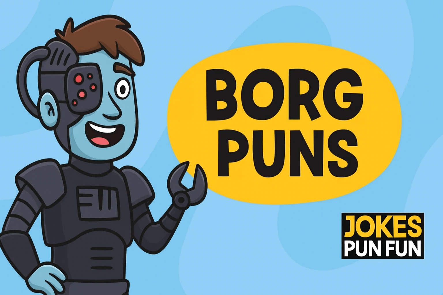 100+ Borg Puns That Are Clever and will make you laugh