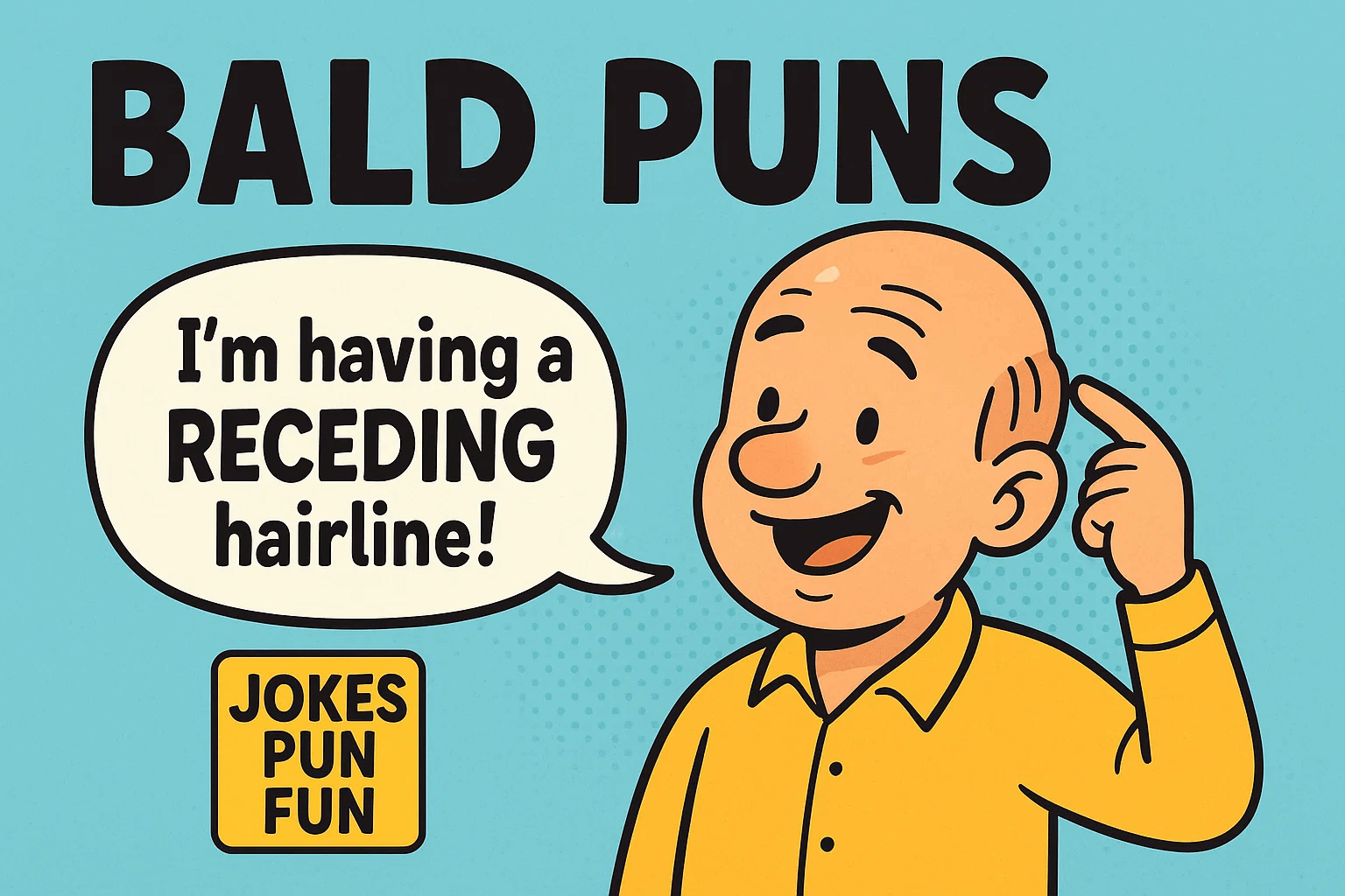 100+ Bald Puns That Will Shine With Laughter