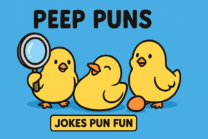 100+ The Funniest Peep Puns To Brighten Your Day