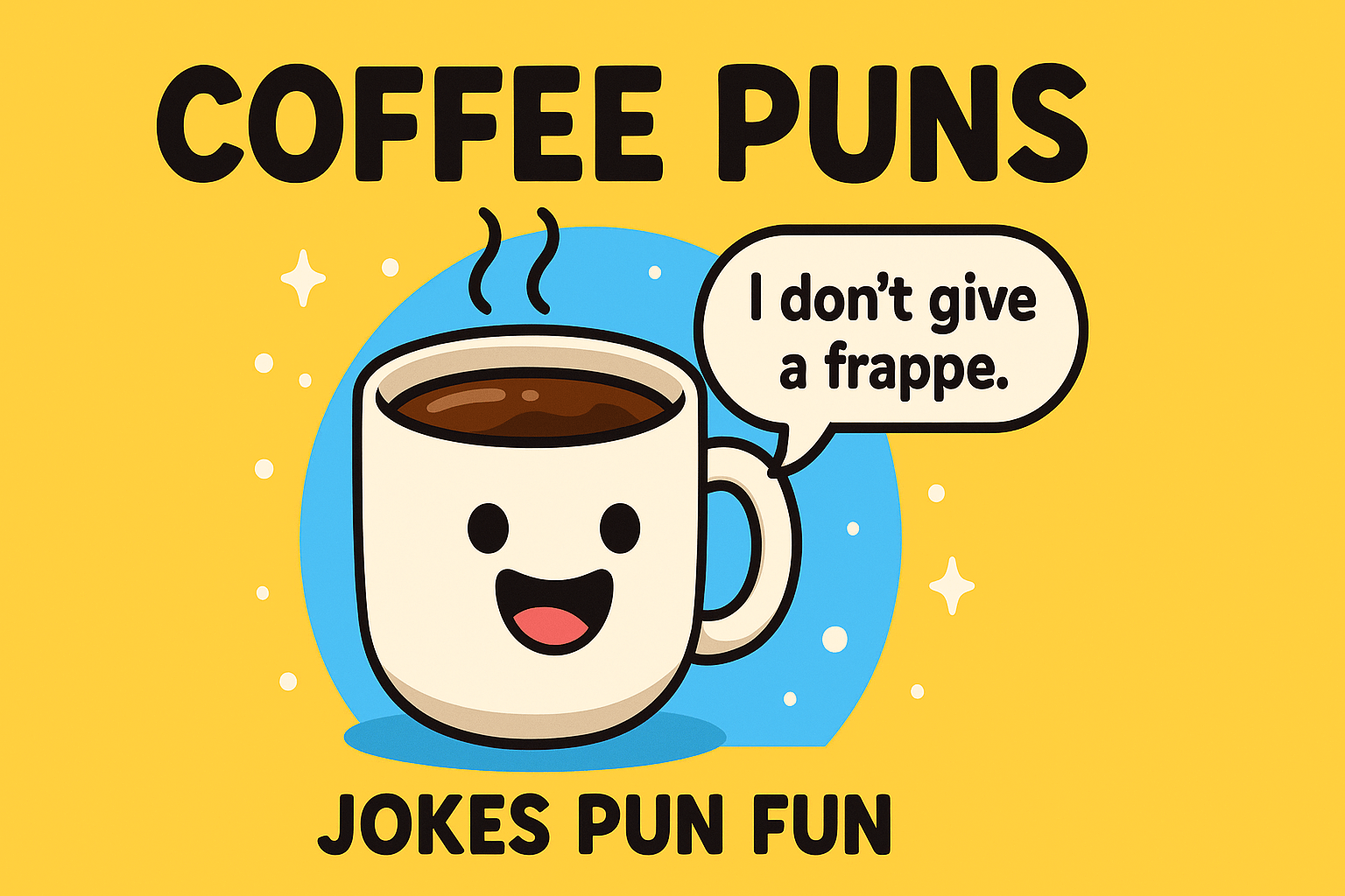 Hilarious 260+ Coffee Puns To Perk Up Your Morning