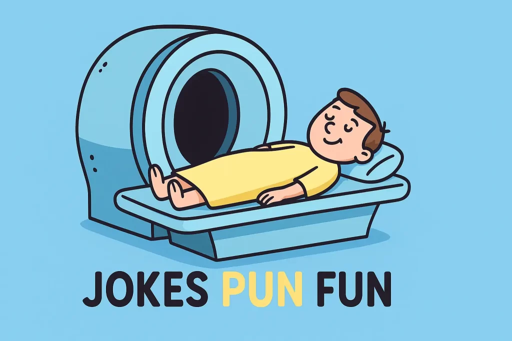 100+ MRI Jokes That Will Make You Laugh Out Loud