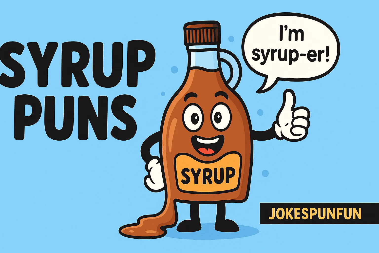 100+ Syrup Puns That Will Sweeten Your Day