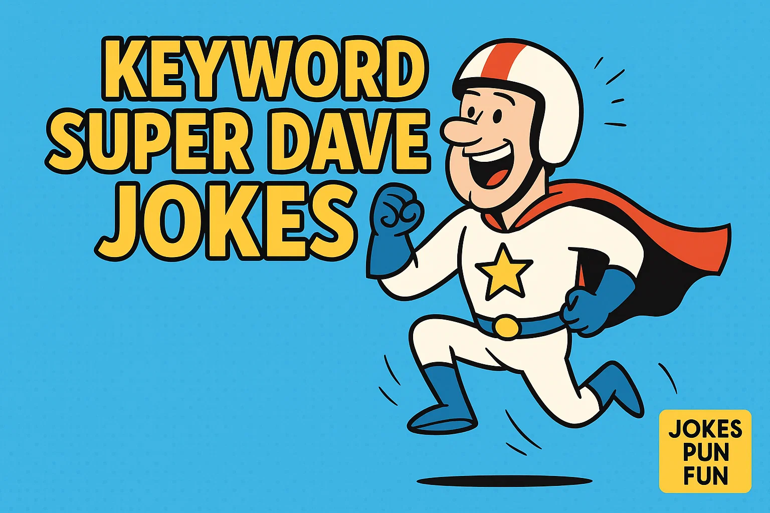 100+ Super Dave Jokes That Will Make You Laugh Hard