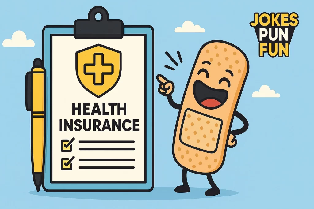 100+ Health Insurance Jokes That Will Keep You In Laughter
