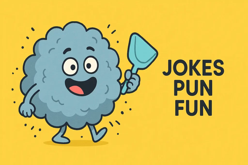 100+ Dust jokes that will sweep you off your feet