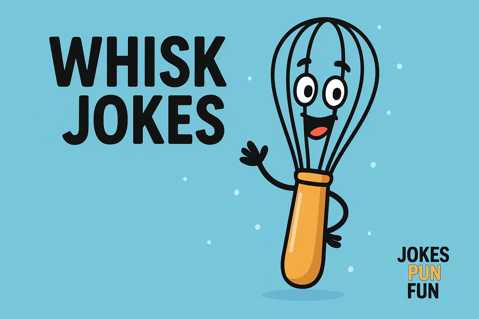 100+ Whisk Jokes That Mix Up Laughter Effortlessly