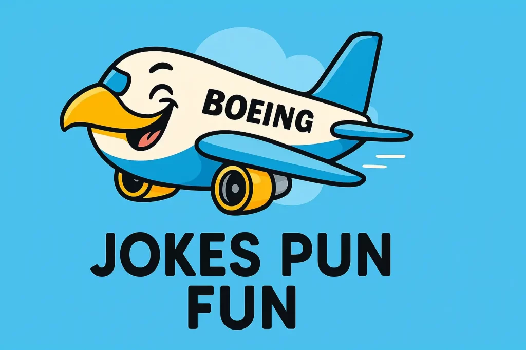 100+ Boeing Jokes That Will Make Every Flight Hilarious